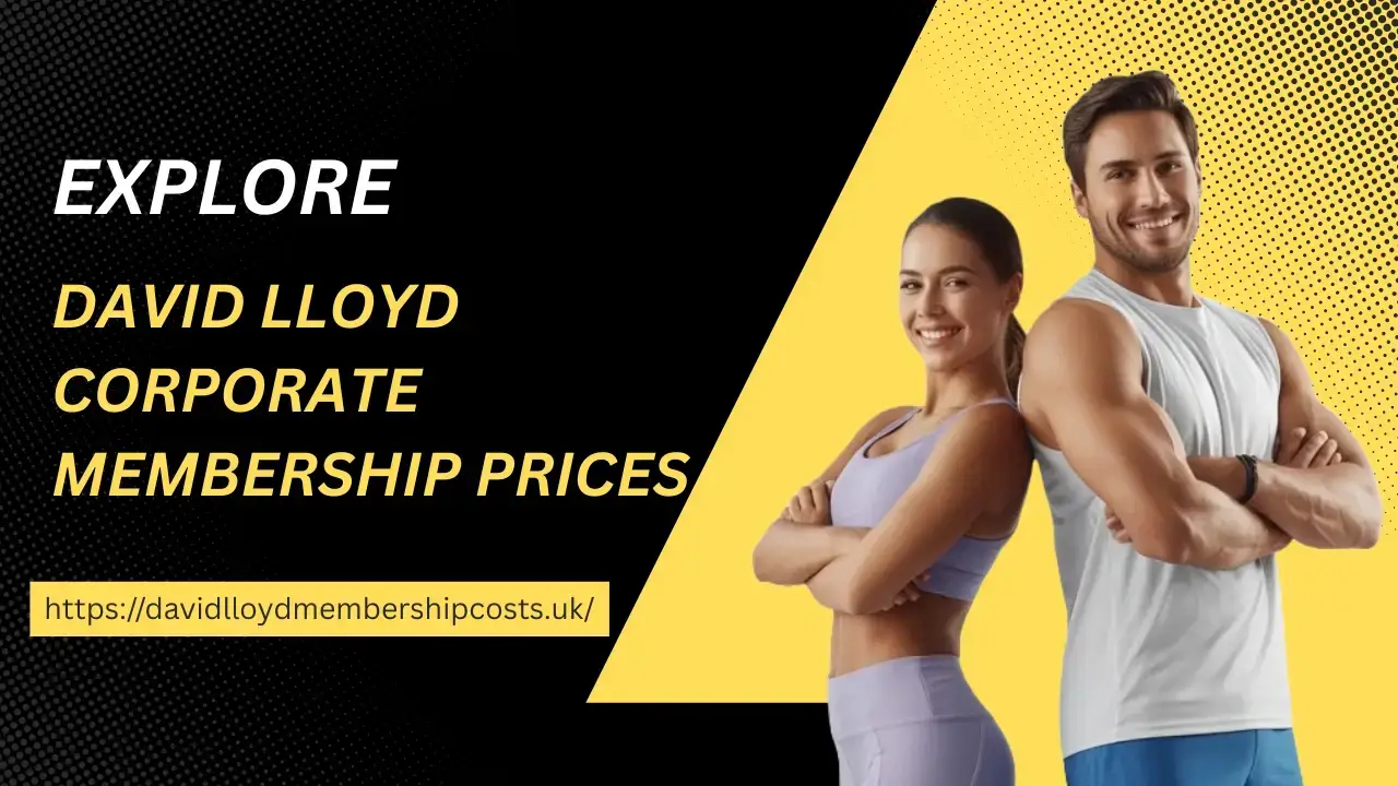 David Lloyd Corporate Membership Prices Guide 2026